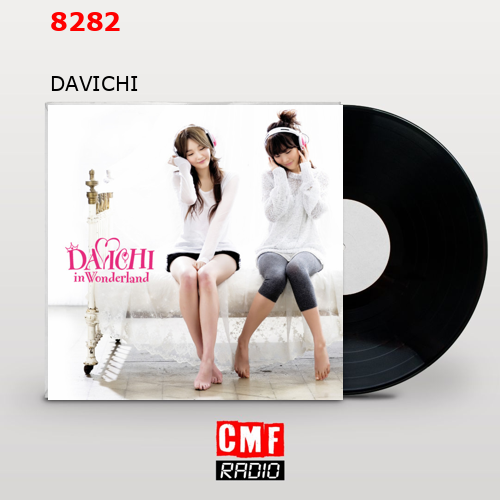 La historia y el significado de la canción '8282 - DAVICHI