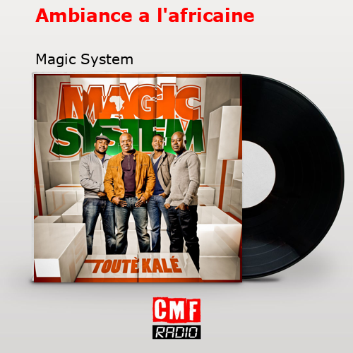 La historia y el significado de la canción 'Ambiance a l'africaine ...