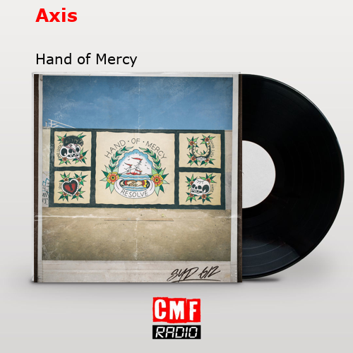 La historia y el significado de la canción 'Axis - Hand of Mercy