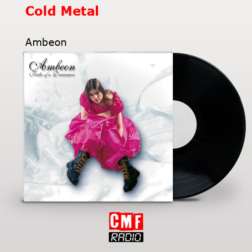 La historia y el significado de la canción 'Cold Metal - Ambeon