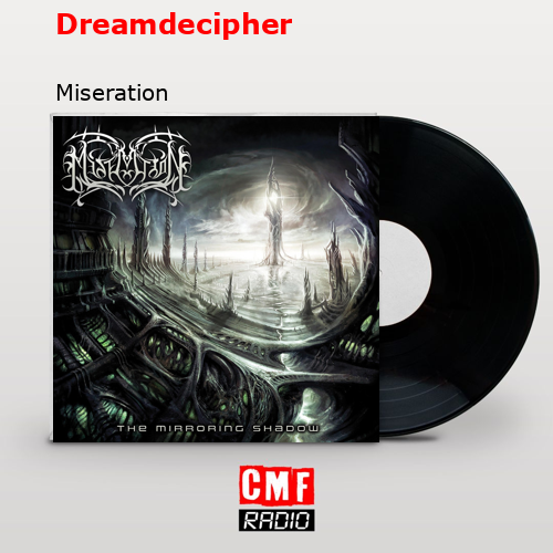 La historia y el significado de la canción 'Dreamdecipher - Miseration