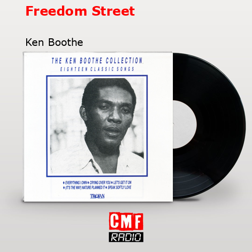 La historia y el significado de la canción 'Freedom Street - Ken Boothe