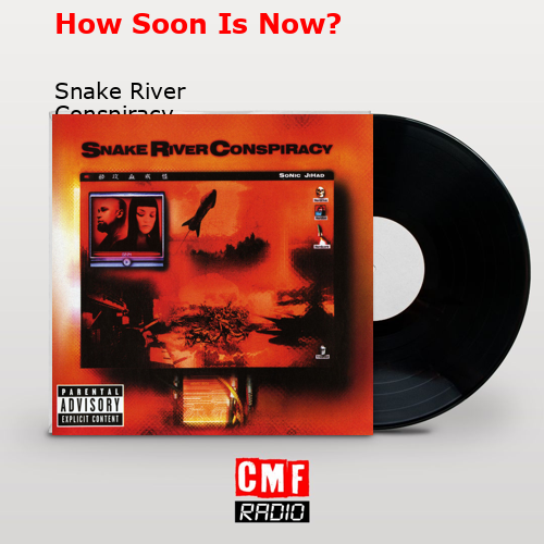 La historia y el significado de la canción 'How Soon Is Now? - Snake River Conspiracy
