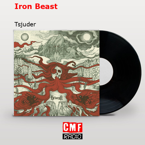 La historia y el significado de la canción 'Iron Beast - Tsjuder