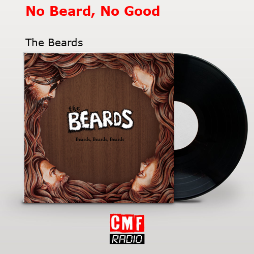 La Historia Y El Significado De La Canción No Beard No Good The