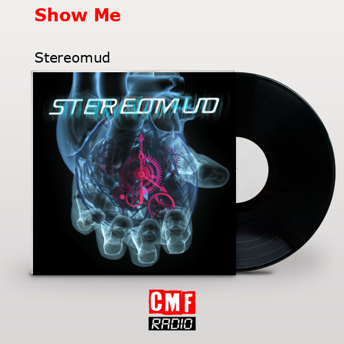La historia y el significado de la canción 'Show Me - Stereomud