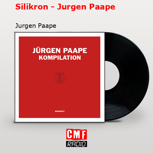 La historia y el significado de la canción 'Silikron - Jurgen Paape ... La historia y el significado de la canción 'Silikron - Jurgen Paape ...