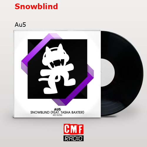 La historia y el significado de la canción 'Snowblind - Au5