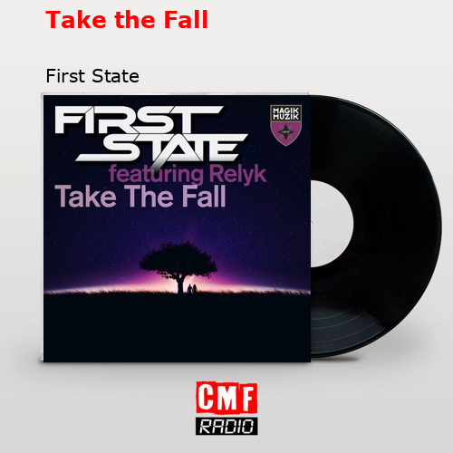 La historia y el significado de la canción 'Take the Fall - First State