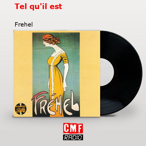 La historia y el significado de la canción 'Tel qu'il est - Frehel