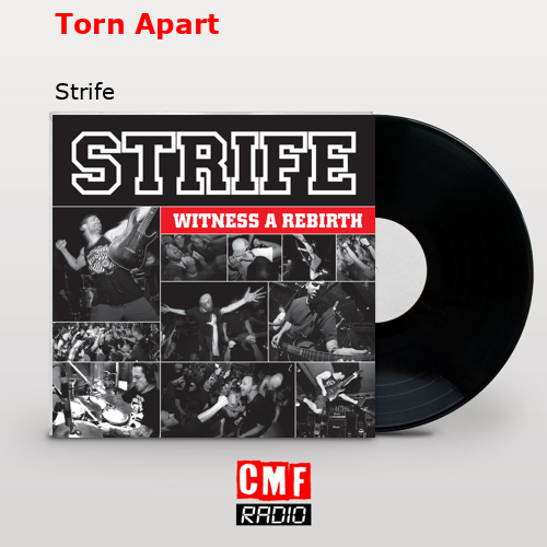 La historia y el significado de la canción 'Torn Apart - Strife