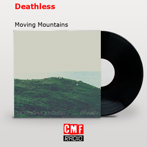 La historia y el significado de la canción 'Deathless - Moving Mountains