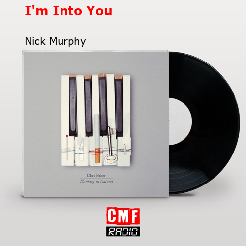La historia y el significado de la canción 'I'm Into You - Nick Murphy
