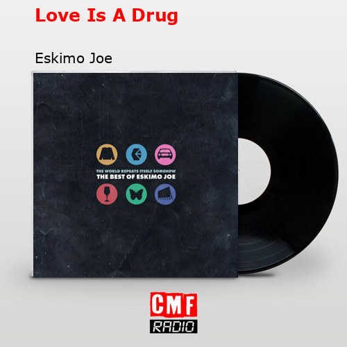 La historia y el significado de la canción 'Love Is A Drug - Eskimo Joe