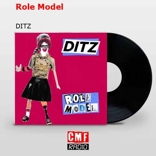 La historia y el significado de la canción 'Role Model - DITZ