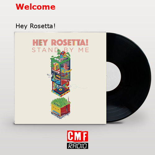 La historia y el significado de la canción 'Welcome - Hey Rosetta!